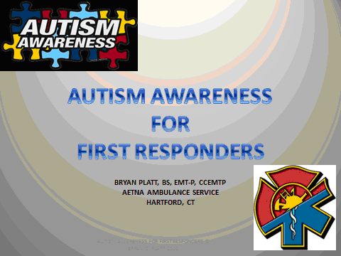 Autism Awareness for First Responders: EMS and Caring for the Autistic ...